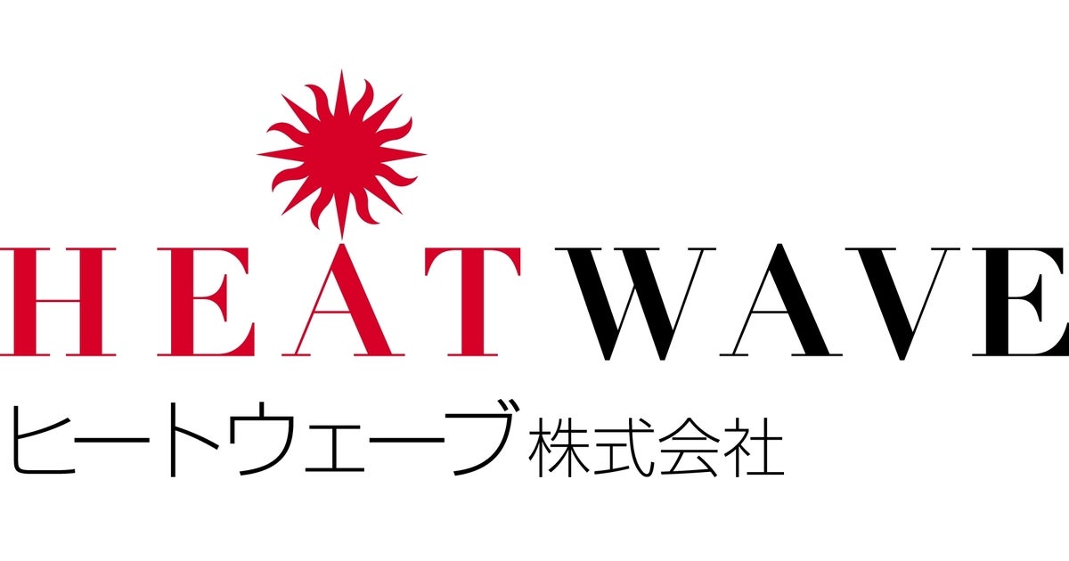 HEAT WAVEのプレスリリース｜PR TIMES