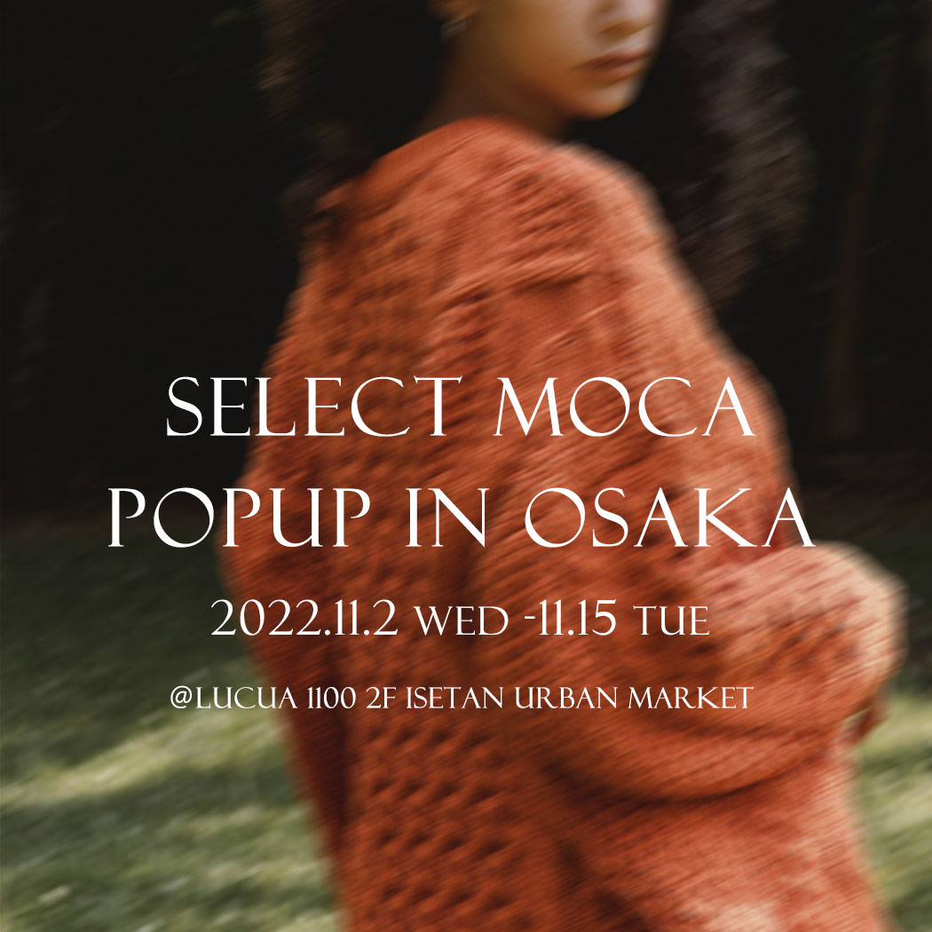 EC専売アパレルブランド「SELECT MOCA」がLUCUA1100にて、14日間の期間限定POP UP STOREをオープン｜株式会社Ms.IDのプレスリリース