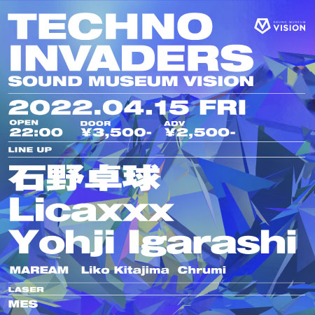 VISIONの人気テクノパーティーTECHNO INVADERSに石野卓球、Licaxxx、Yohji Igarashiが出演！この3人のスペシャルな豪華共演は見逃せない！ ｜株式会社 ...
