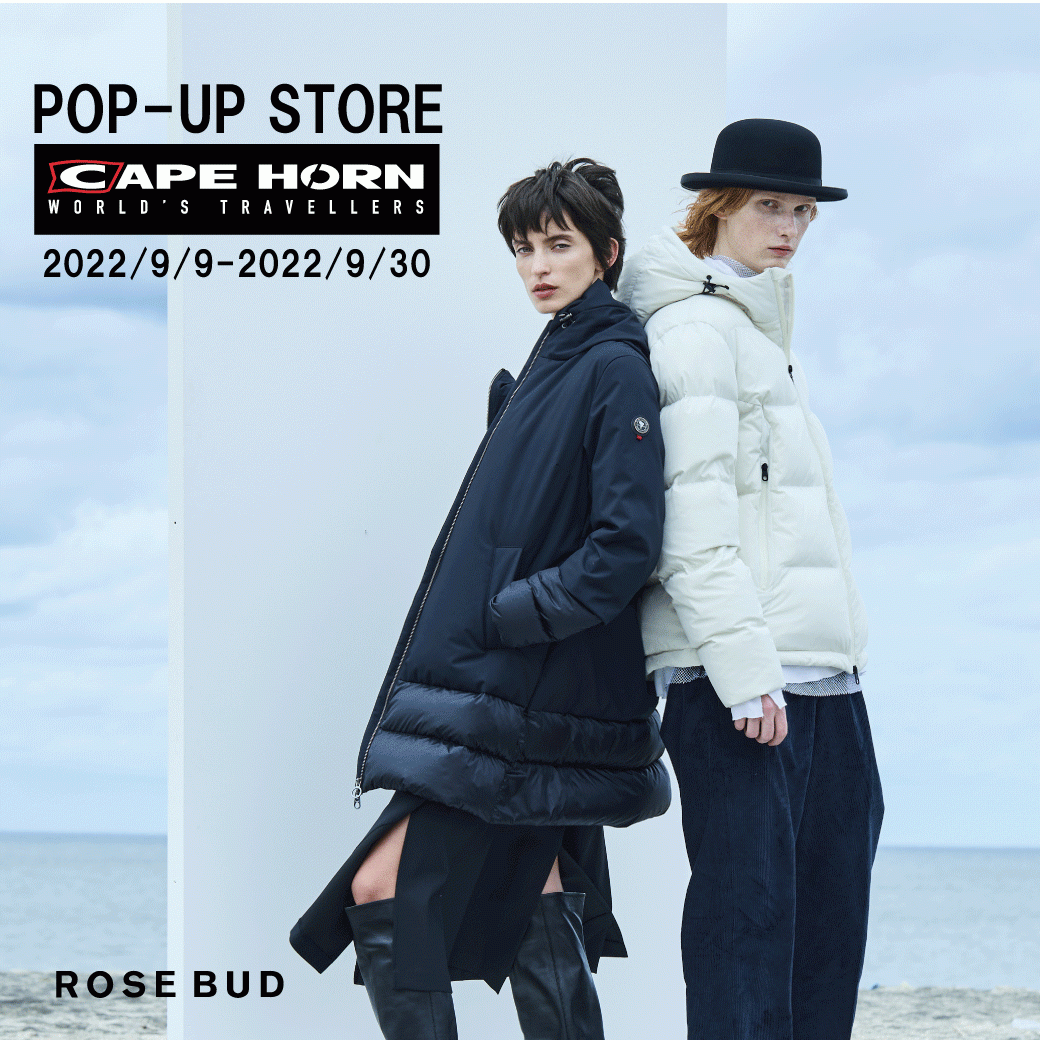 イタリア生まれの高品質なダウンブランド【CAPE HORN】POP UP STORE開催！ROSE BUD仙台店にて。｜ローズ バッドのプレスリリース