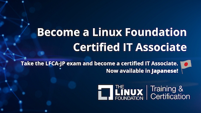 Linux Foundation認定ITアソシエイト、日本語で受験可能に｜The Linux Foundation Japanのプレスリリース