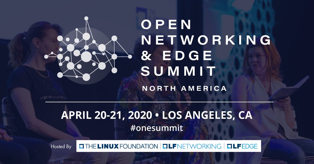 Open Networking & Edge Summit North America 2020 の基調講演者を発表｜The Linux Foundation Japanのプレスリリース