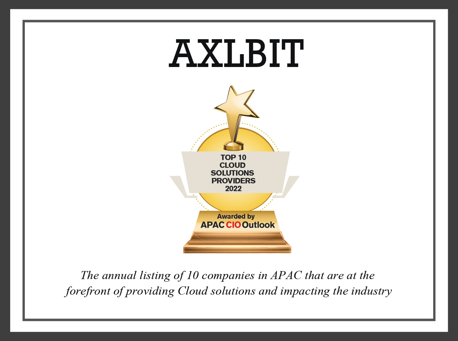 AXLBIT株式会社 『APAC CIO Outlook』誌が選ぶ「TOP CLOUD SOLUTIONS PROVIDER 2022」に選出 ...
