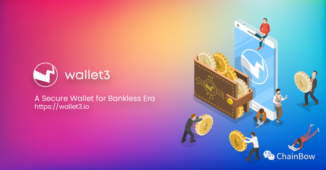 Wallet 3ウォレットでWeb3次世代インターネットを開きましょう! ｜株式会社ChainBowのプレスリリース