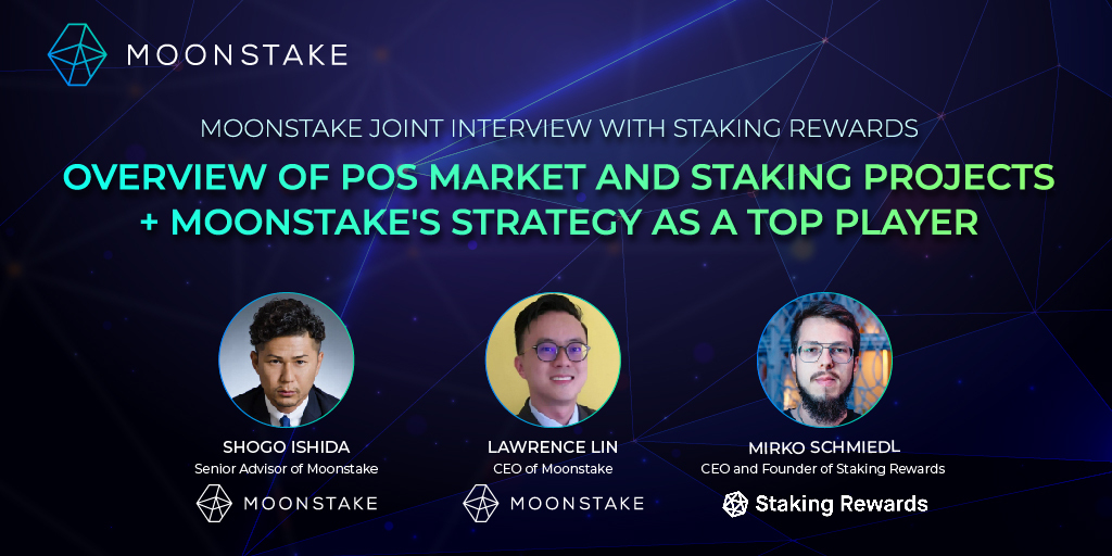 Moonstakeとステーキングの最大手メディアStaking RewardsのCEO、Mirkos Schmiedl氏との共同インタビュー｜Blockstake株式会社のプレスリリース
