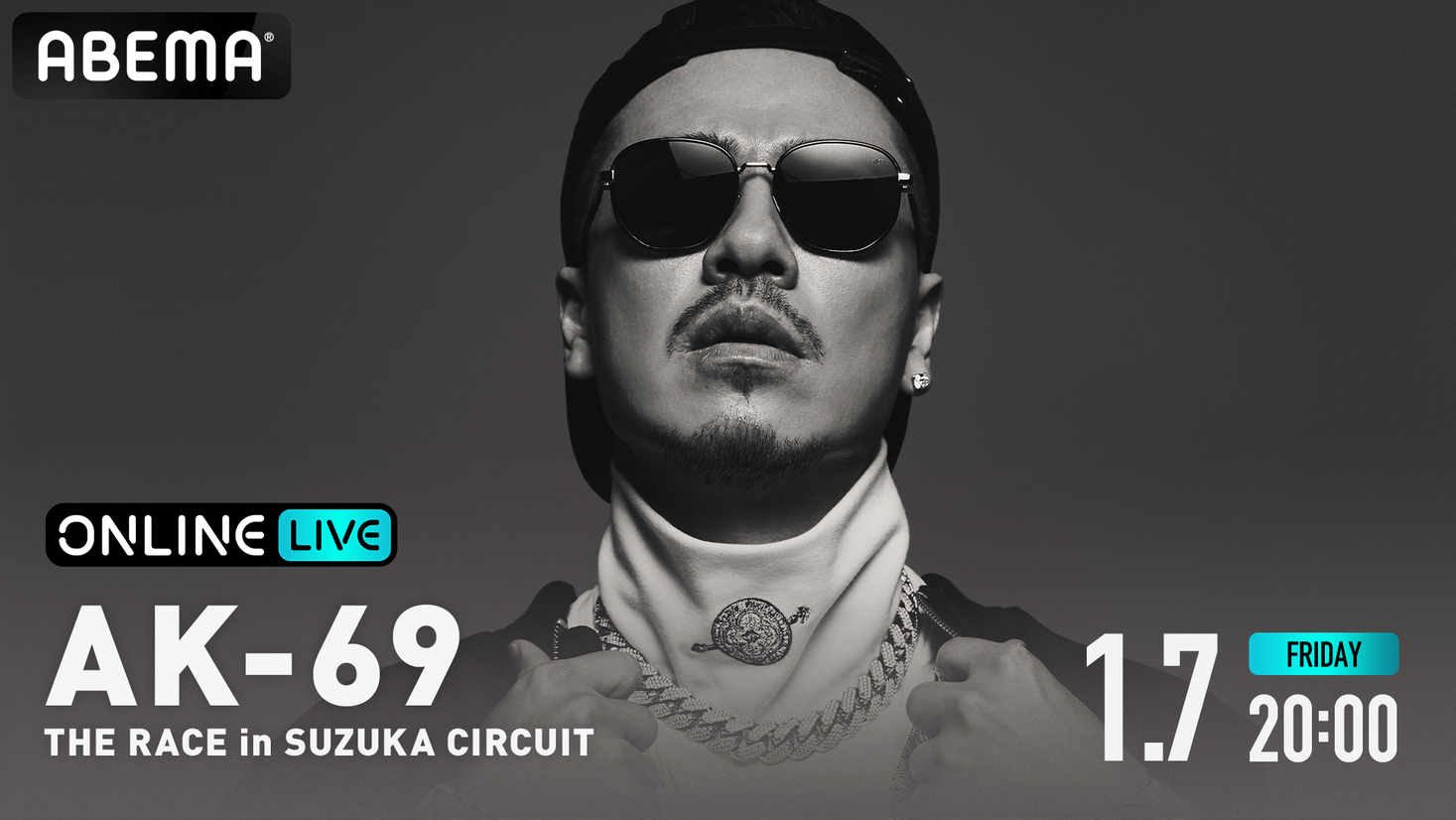「ABEMA PPV ONLINE LIVE」にて、AK-69のオンラインライブ『AK-69 THE RACE in SUZUKA CIRCUIT』を2022年1月7日（金）20時より配信決定 ...