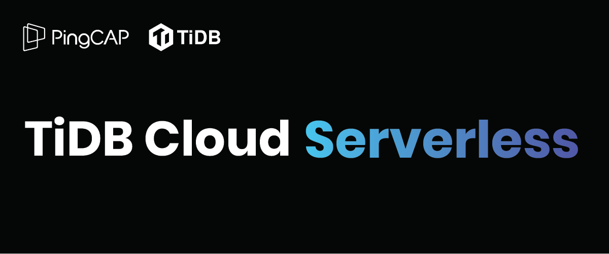 PingCAP、TiDB Cloud Serverless Tierの有料プランを2023年5月31日から提供開始｜PingCAP株式会社のプレスリリース